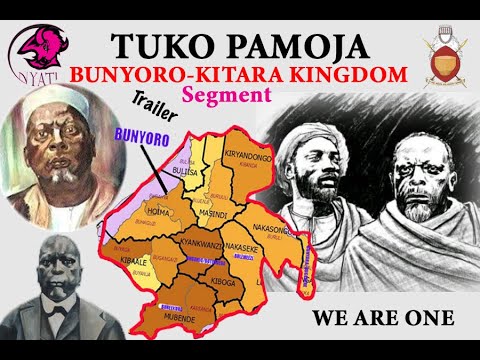 Tuko Pamoja: Bunyoro-Kitara Kingdom Segment, Trailer 1 - YouTube