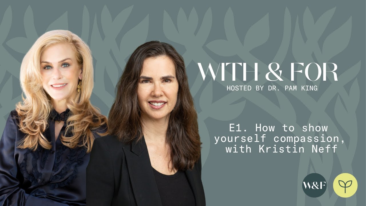 How to show yourself compassion, with Dr. Kristin Neff - YouTube