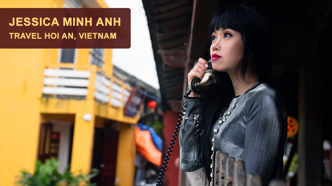 Jessica Minh Anh travels Hoi An, Vietnam - YouTube