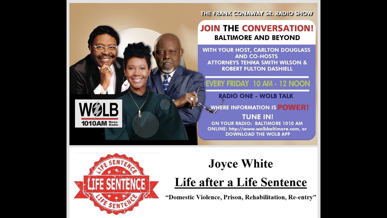 Frank Conaway Sr. Show – Guest: Joyce White, Life after a Life Sentence ...