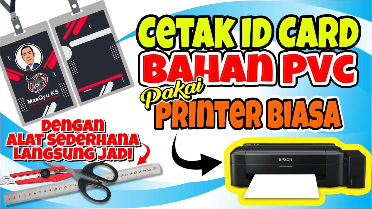 CARA CETAK ID CARD PAKAI PRINTER BIASA BAHAN PVC DENGAN ALAT SEDERHANA‼ ...