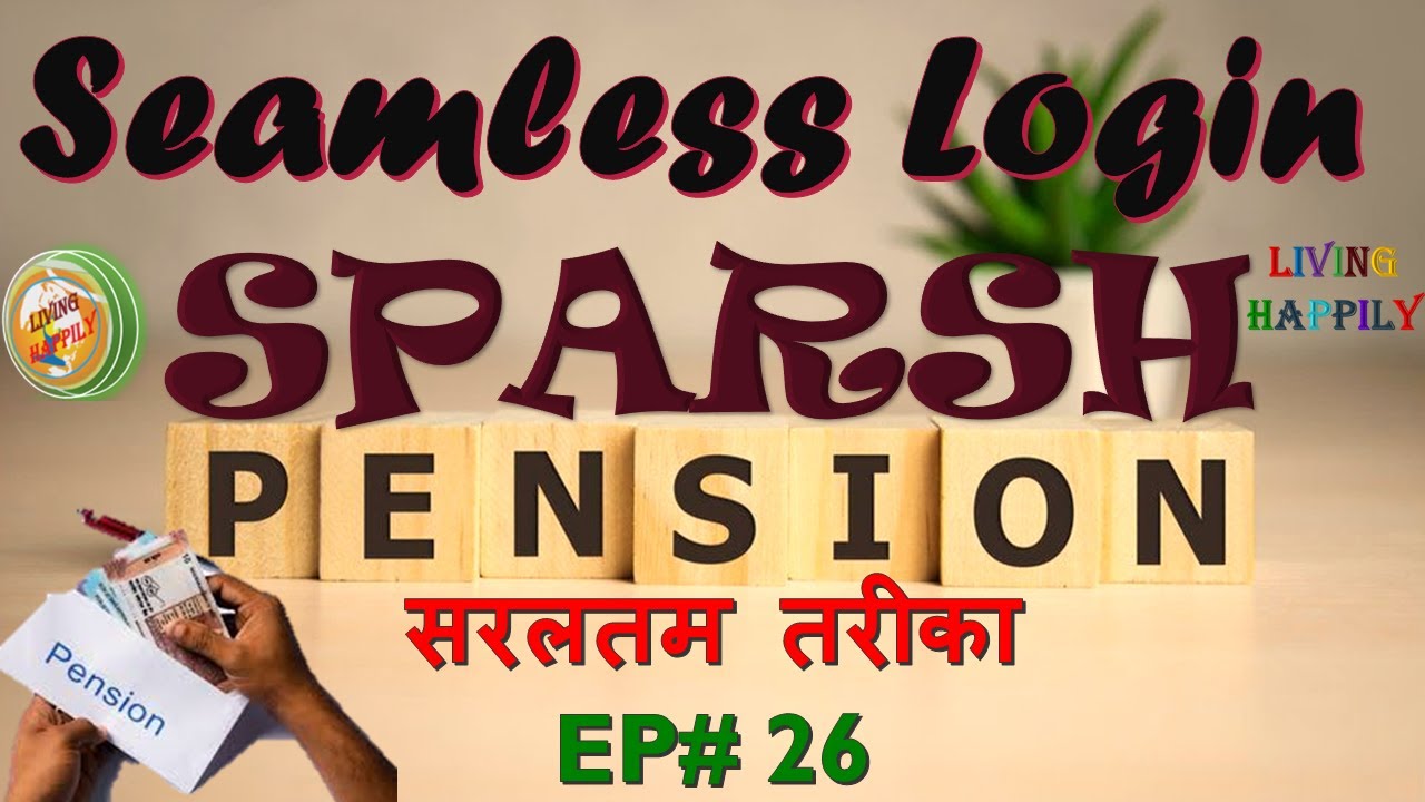 SPARSH Pension | How to Start Sparsh Login Journey Seamlessly || Ep#26 ...