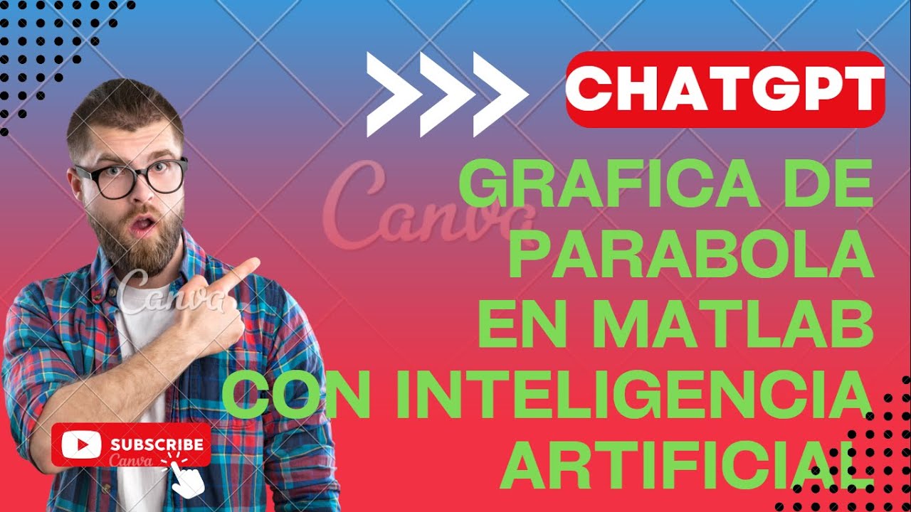 GRAFICAR PARABOLA EN MATLAB USANDO INTELIGENCIA ARTIFICIAL CHATGPT ...