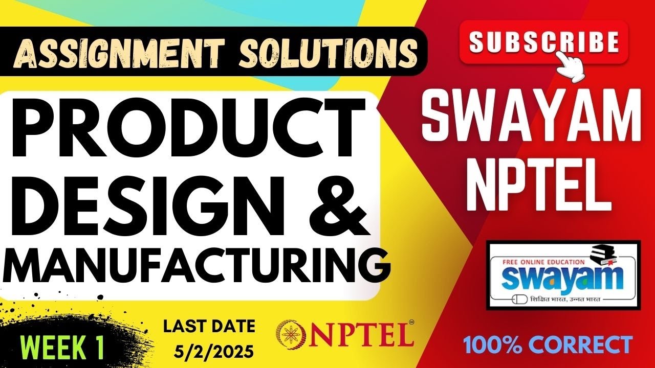 Product Design and Manufacturing Week 1 Assignment Solutions | SWAYAM ...