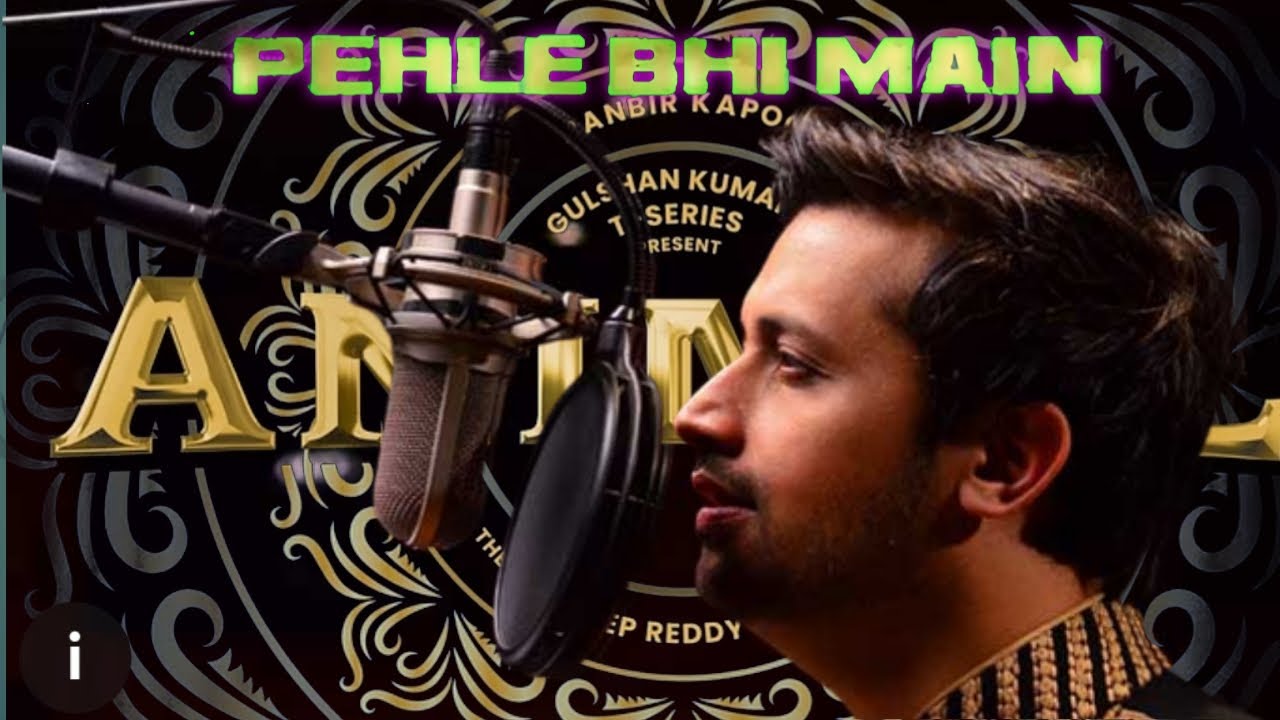 ANIMAL PEHLE BHI MAIN Atif Aslam AI Cover Ranbir Kapoor Tripti Dimri ...