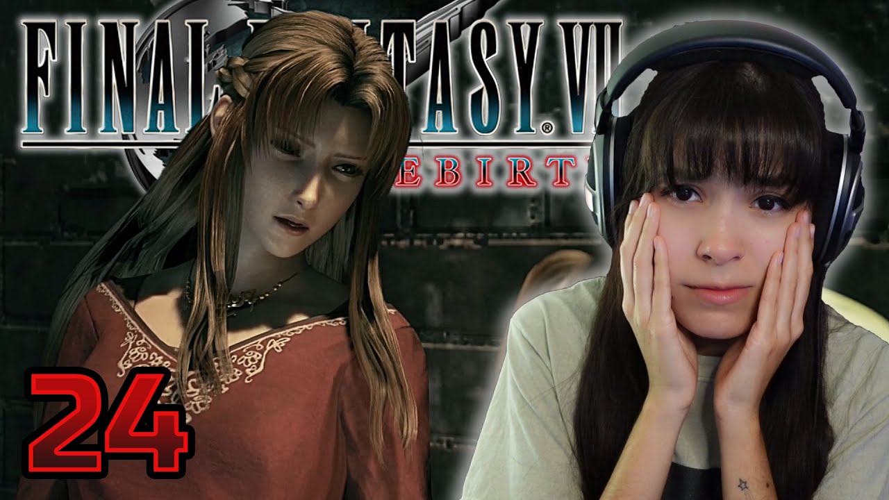 HERE COME THE TEARS | Final Fantasy VII Rebirth Let's Play Part 24 ...