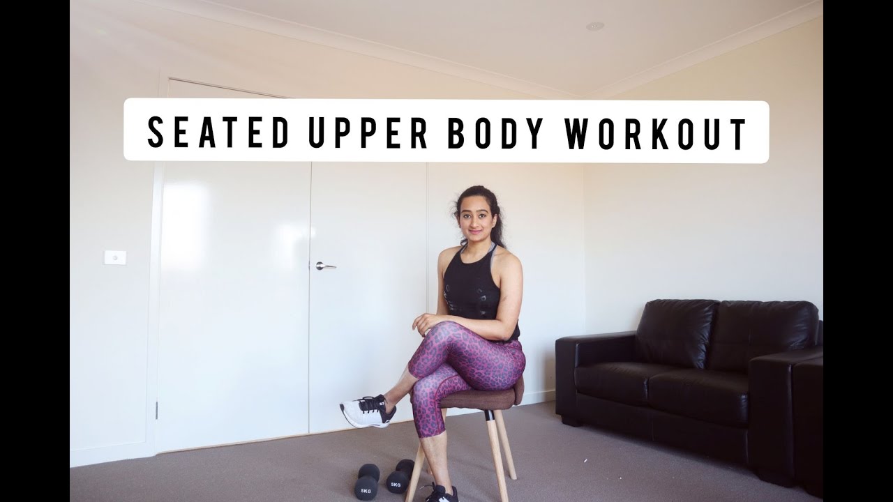 SEATED UPPER BODY WORKOUT - YouTube