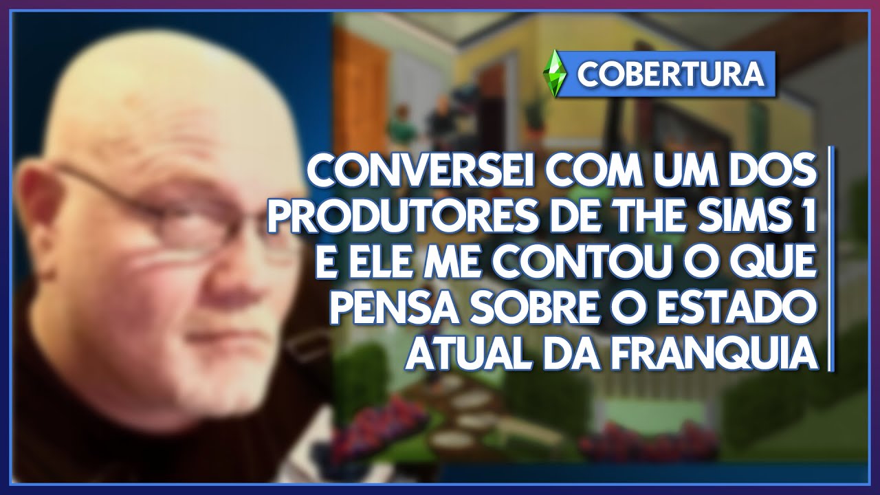 CONVERSAMOS COM O DIRETOR DE ARTE DE THE SIMS 1! - ERIC HEDMAN - YouTube