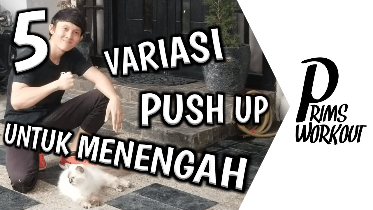5 Gerakan Variasi Push Up Untuk Menengah / Intermediate - YouTube