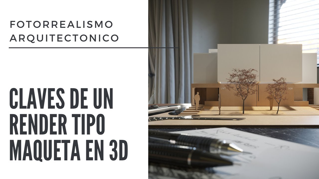 Como hacer un Render Tipo Maqueta?, (básico) (Claves del fotorealismo ...
