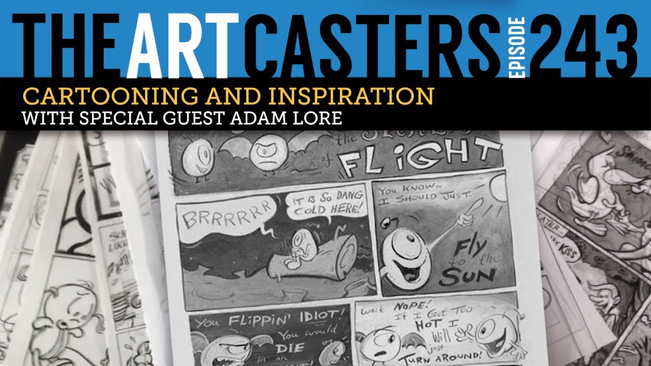 Artcasters 243 Cartooning & Inspiration- Adam Lore - YouTube