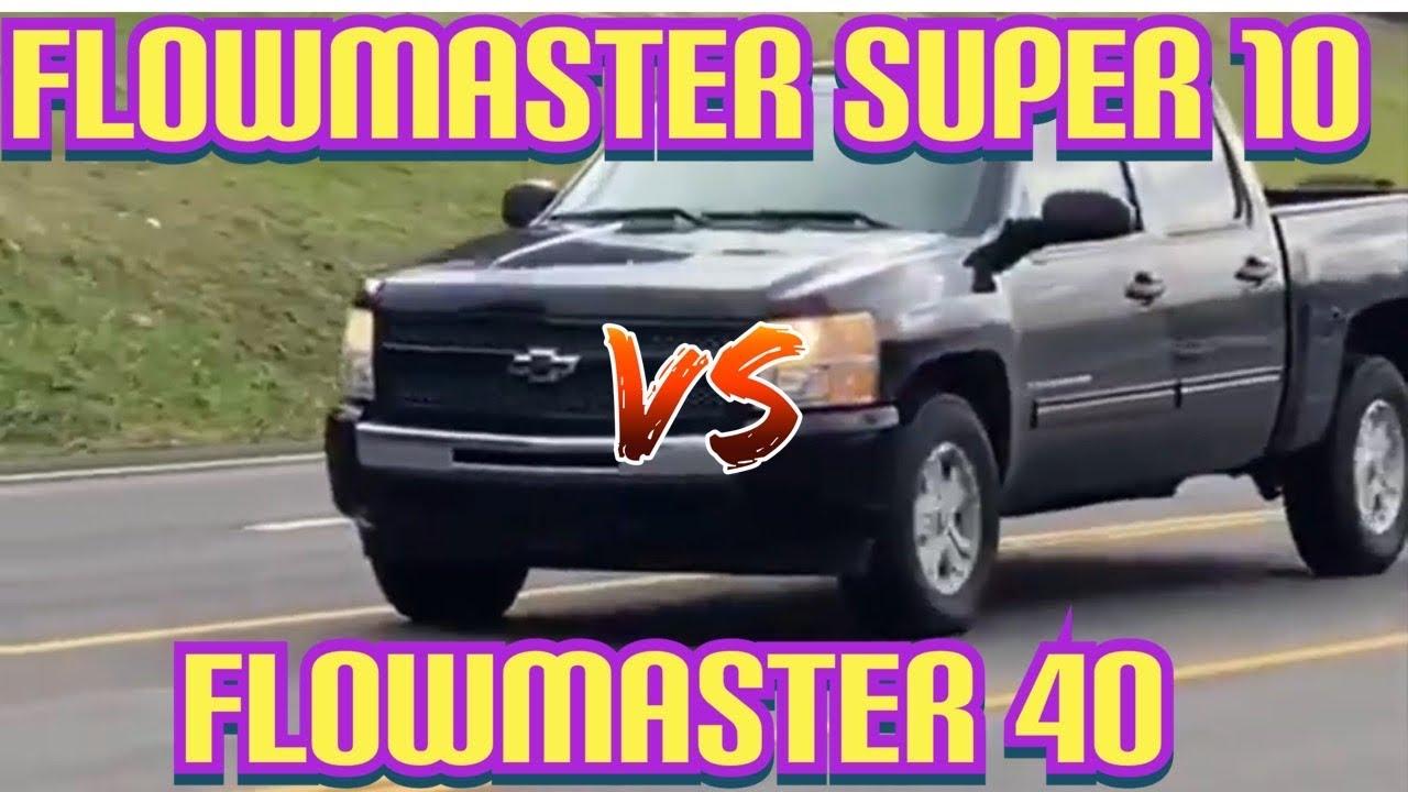 Chevy Silverado 5.3L V8: Flowmaster Super 10 vs Flowmaster 40 Series ...