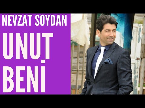 UNUT BENİ - NEVZAT SOYDAN / İKİMİZDE UNUTALIM