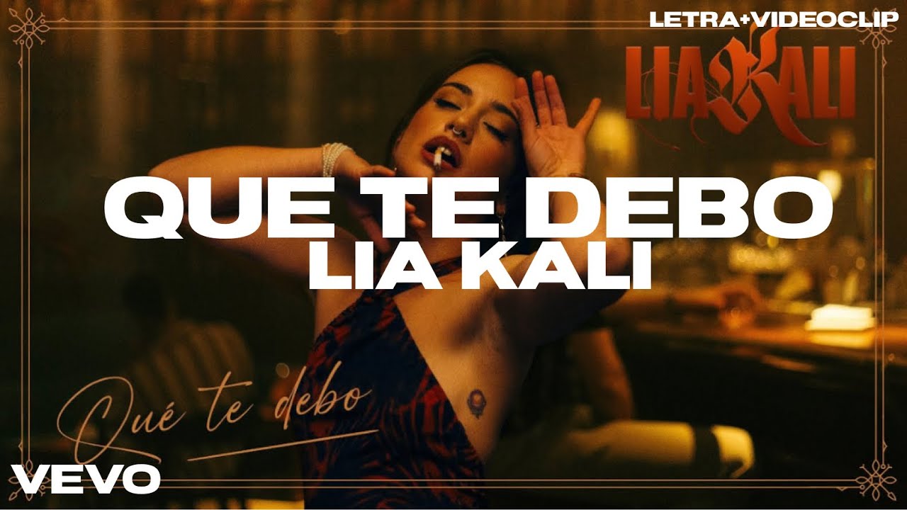 Lia kali-Que te Debo,LETRA - YouTube