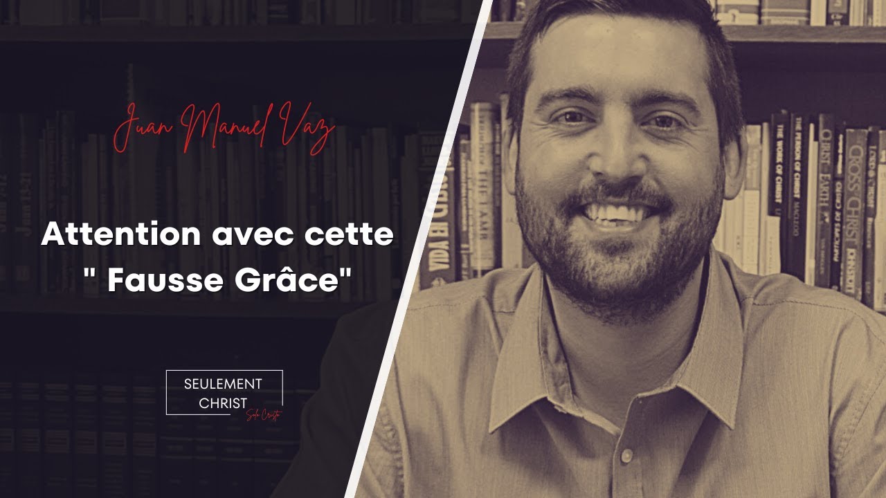 Attention avec cette fausse grâce - Juan Manuel Vaz - YouTube