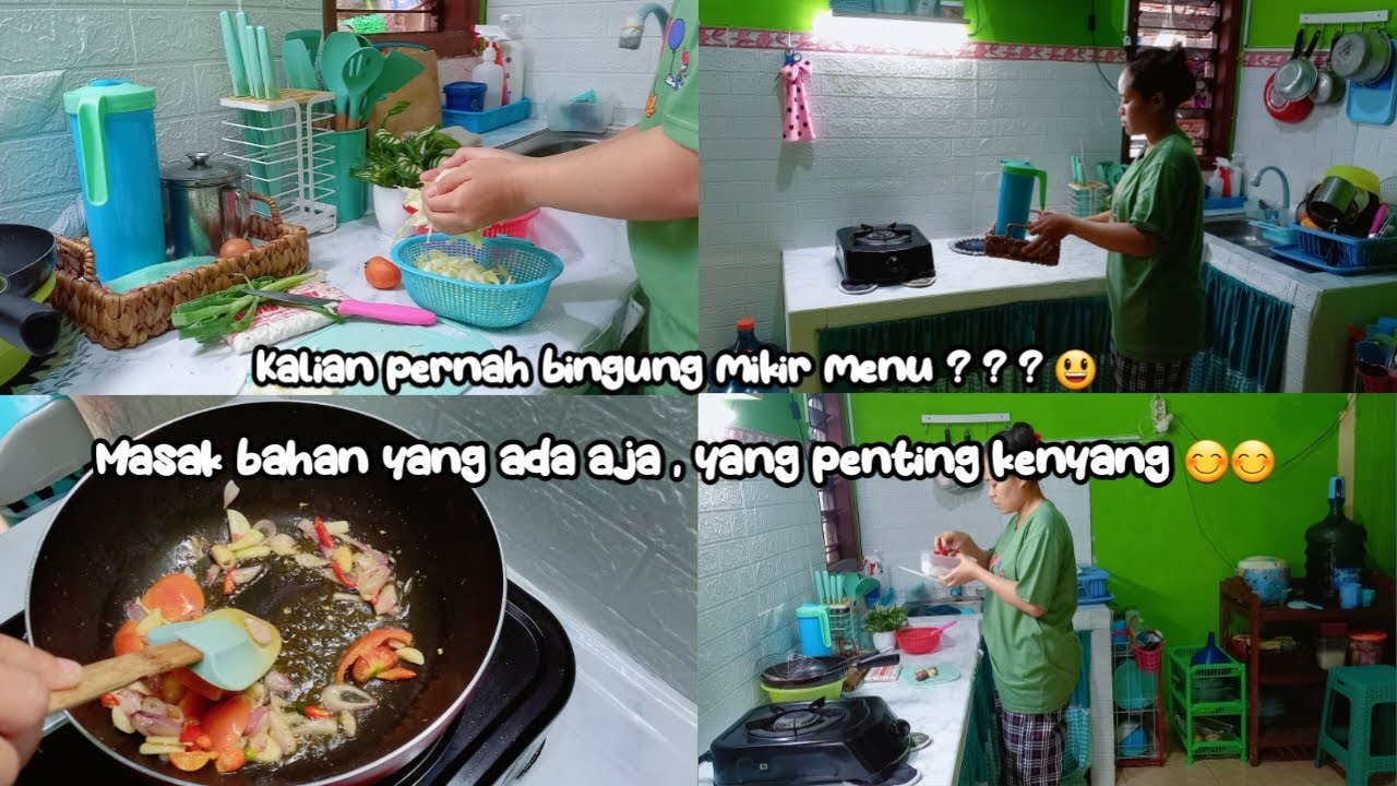 KETIKA BINGUNG MAU MASAK APA ! ! ! SAT SET AJA MASAK BAHAN YANG ADA , BEBERES DAPUR SETELAH ...