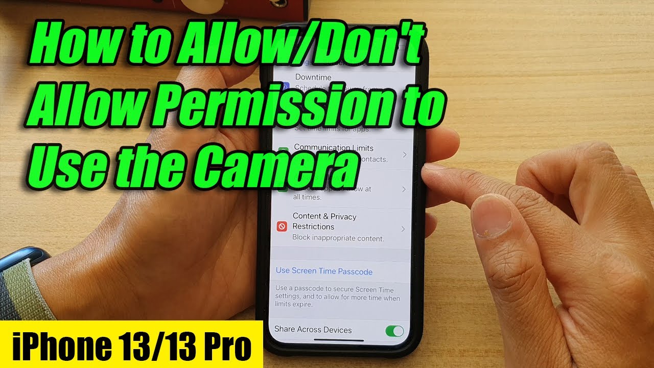 iPhone 13/13 Pro: How to Allow/Don't Allow Permission to Use the Camera ...