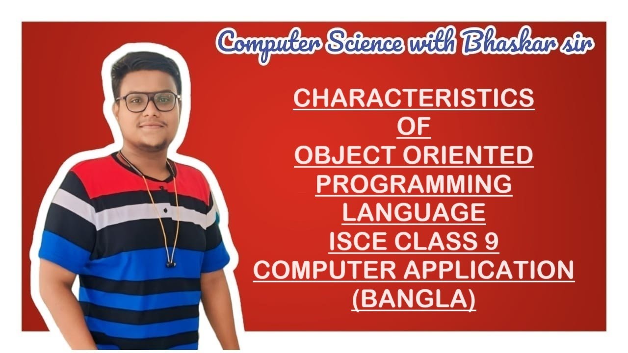 CHARACTERISTICS OF OBJECT ORIENTED PROGRAMMING LANGUAGE | ISCE CLASS 9 ...