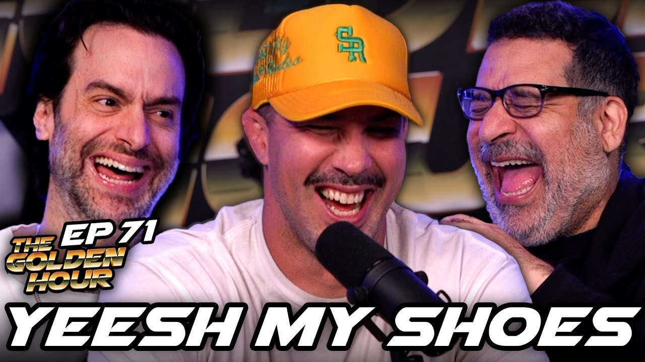 YEESH My Shoes | The Golden Hour #71 w/ Brendan Schaub, Erik Griffin ...