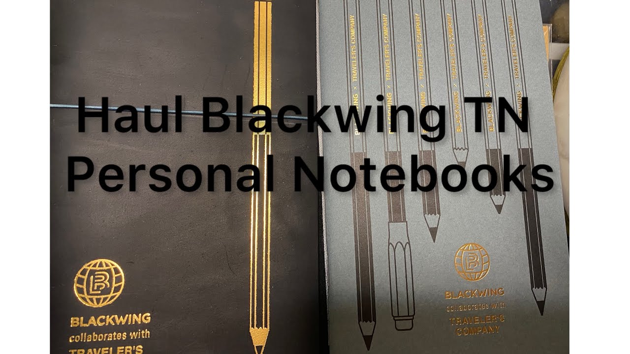 Haul Blackwing TN & Personal Notebooks Update - YouTube