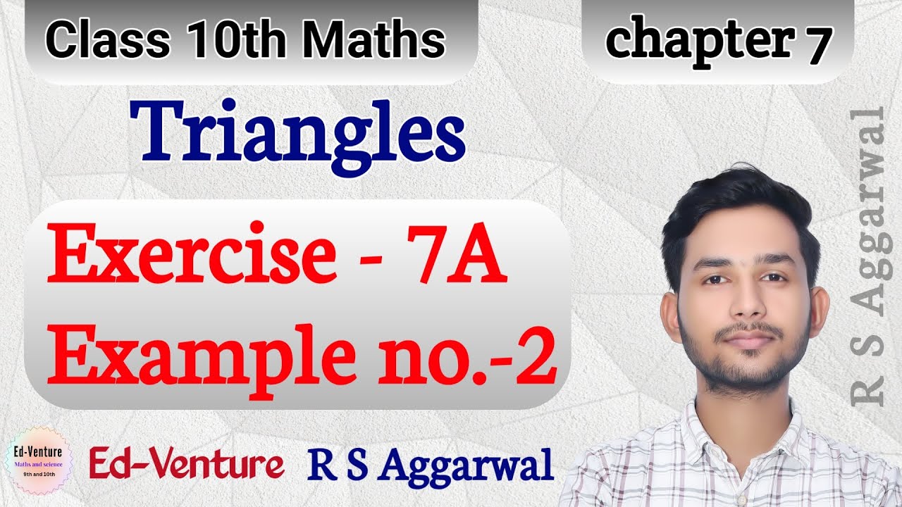 Triangles | Example no.2 | Exercise 7A | Class 10th Maths RS Aggarwal | Ed-Venture | Himanshu ...