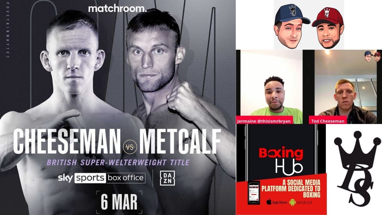 Ted Cheeseman Exclusive with The P4P Boxing Show Cheeseman v Metcalf ...
