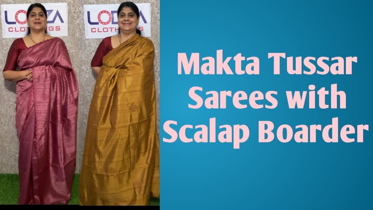 Festival Collection:Makta Tussar Silk Sarees With Scalap Boarder/LODZA ...