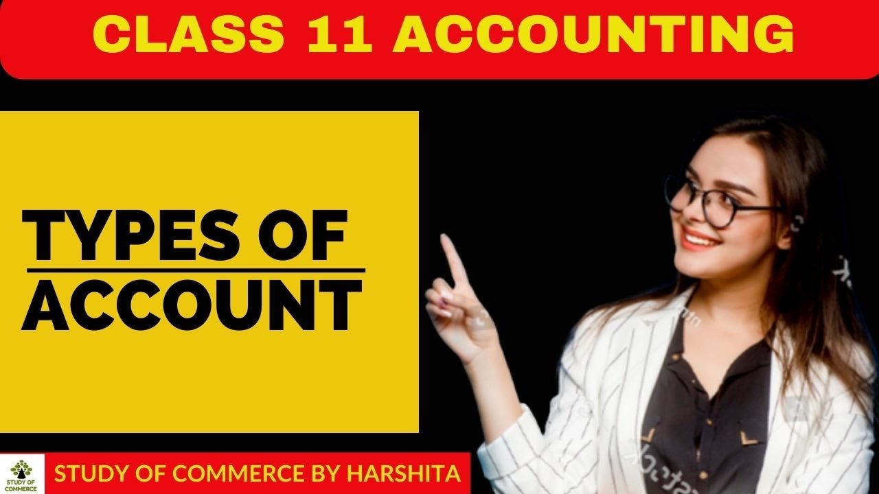 Types of Accounts Class 11 I अकाउंट के प्रकार I Type of Accounts I # ...