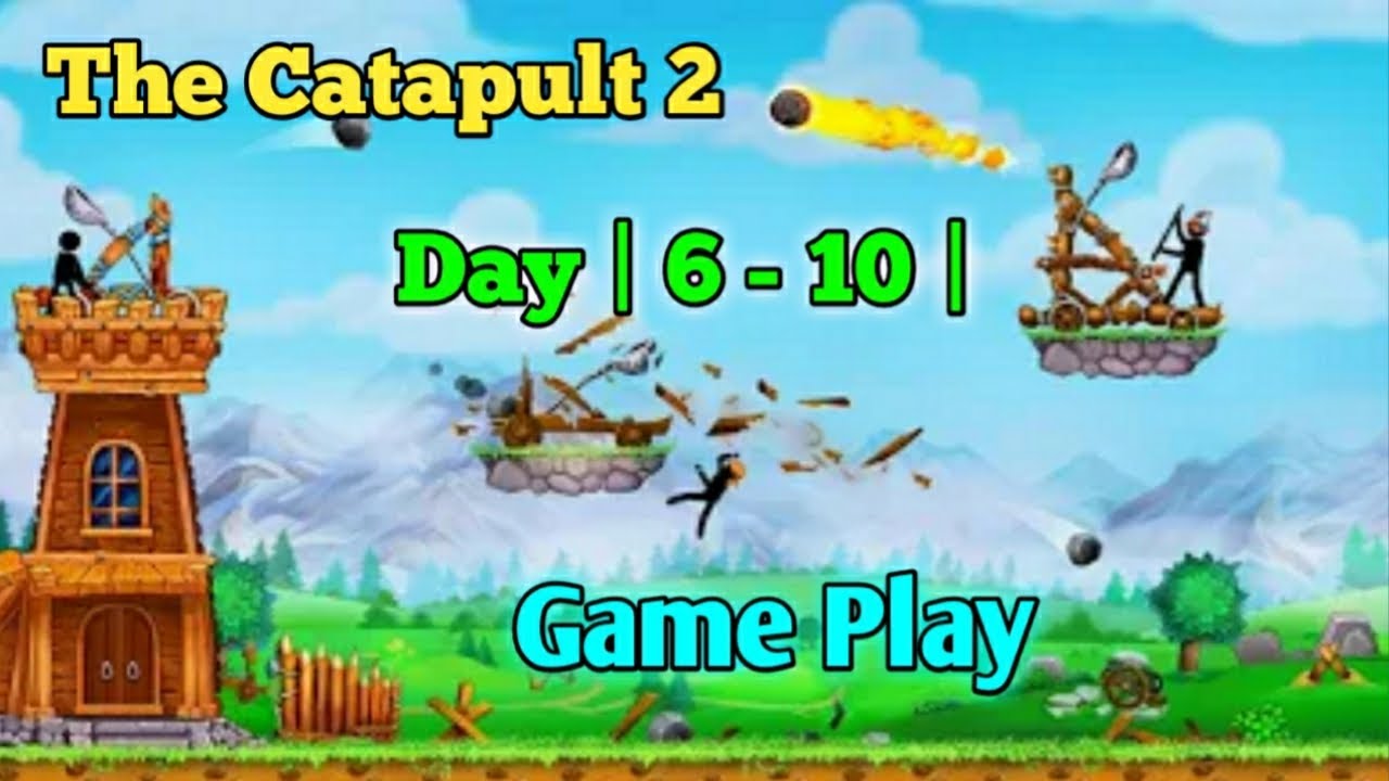 The Catapult 2 | Day 6 - 10 | Game Play Summer Win - YouTube