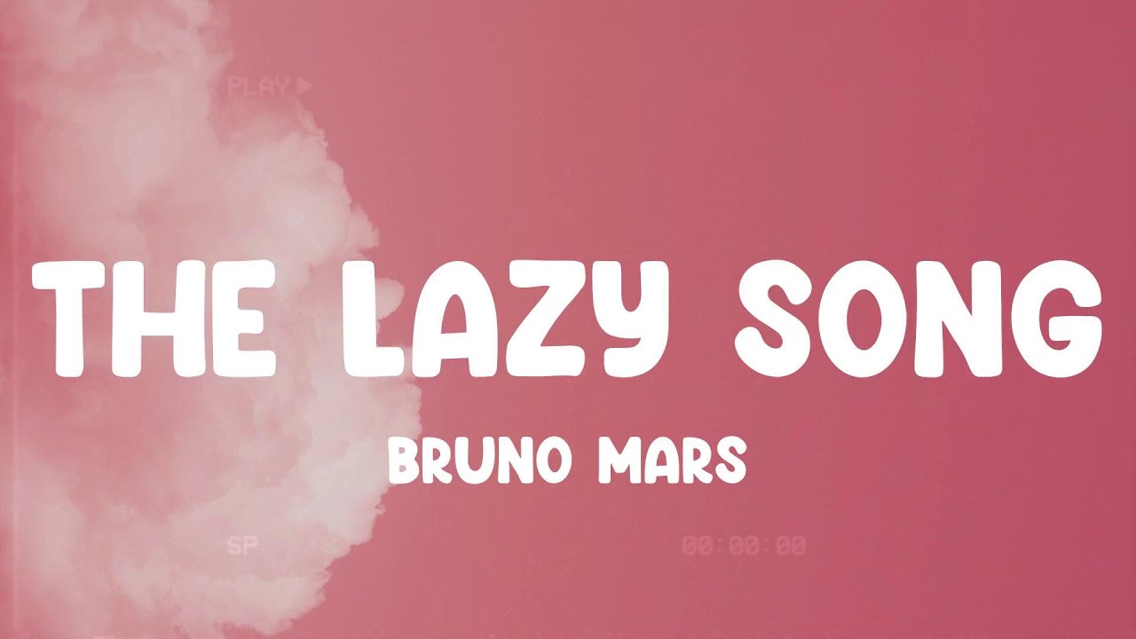 The Lazy Song - Bruno Mars, Justin Bieber, Jay Sean,... MIX LYRICS ...