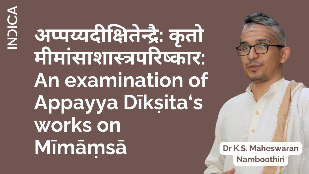 An Examination Of Appayya Dīkṣita‘s works on Mīmāṃsā By Dr K.S ...