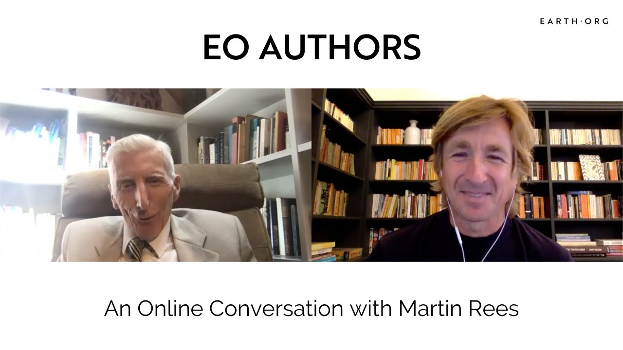 Earth.Org Authors: An Online Conversation with Lord Martin Rees - YouTube