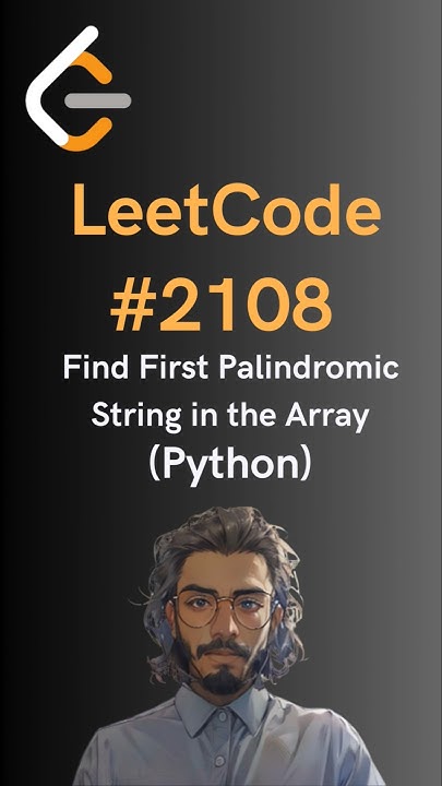 Leetcode2108 Find First Palindromic String In The Array Python Youtube