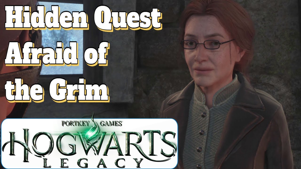 Hogwarts Legacy Guide Hidden Quest Afraid of the Grim - YouTube