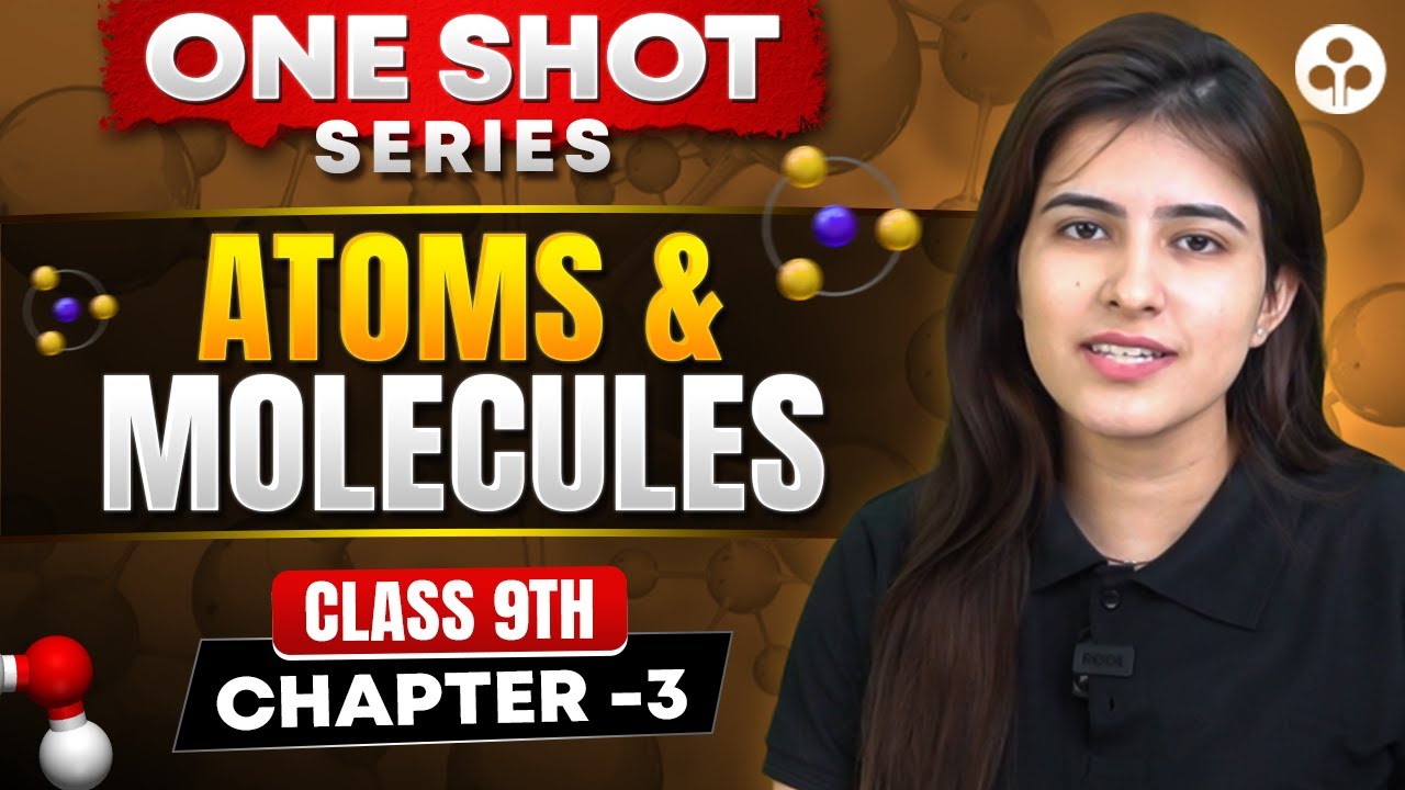 Atoms And Molecules CH 3 Science Class 9 CBSE NCERT One Shot atoms-and-molecules-ch-3-science-class-9-cbse-ncert-one-shot