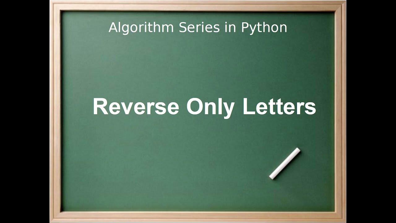 Reverse Only Letters | Leetcode 917 | Algorithms in Python - YouTube