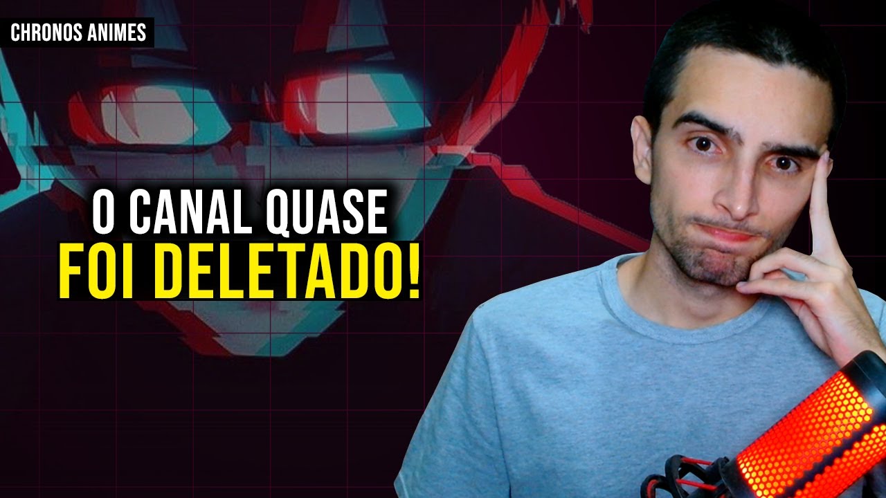 O Canal Quase Foi Deletado Youtube