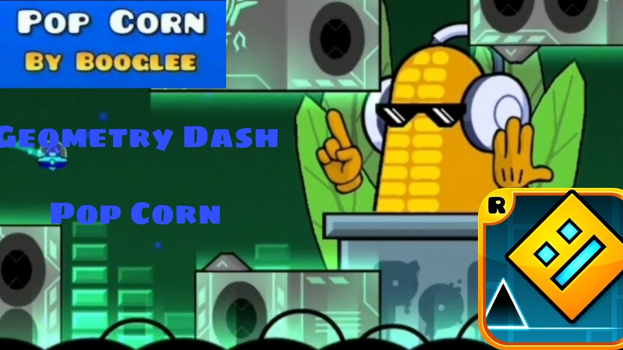 Geometry Dash | Pop Corn by Booglee - YouTube