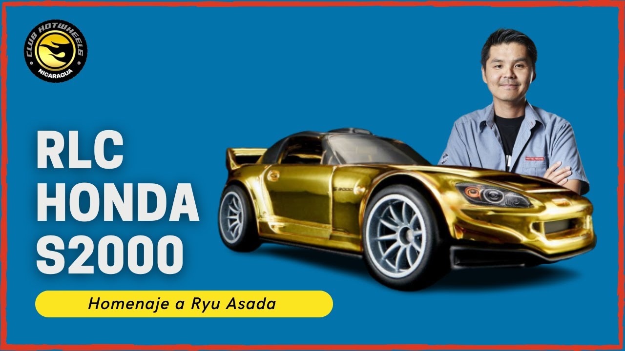 Hot Wheels RLC | Honda S2000 En Homenaje A Ryu Asada - YouTube
