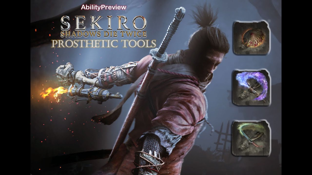 Sekiro:Shadows Die Twice - Prosthetic Tools | AbilityPreview - YouTube