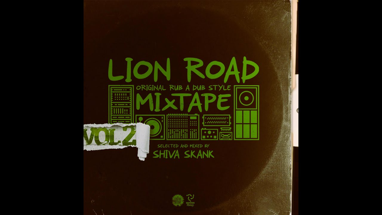 LION ROAD MIxTAPE Vol.2 [Selected & mixed by Shiva Skank] - YouTube