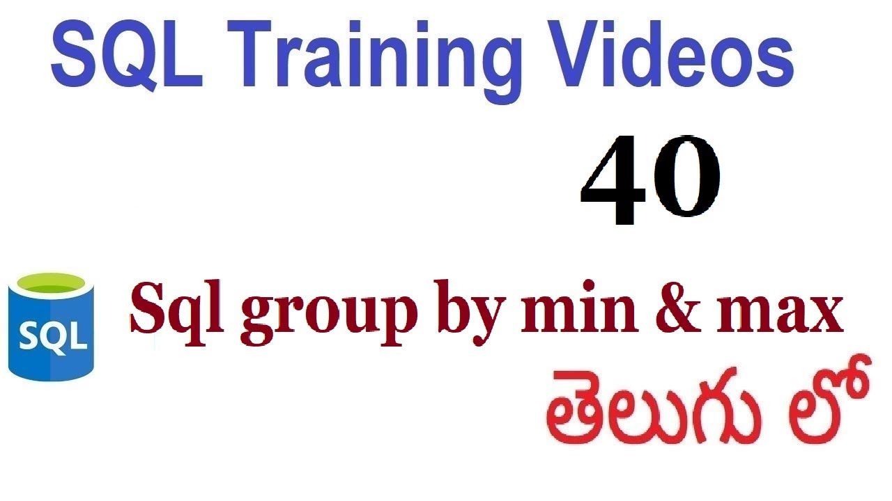 SQL Group By Min And Max Sql Videos In Telugu 40 YouTube sql-group-by-min-and-max-sql-videos-in-telugu-40-youtube