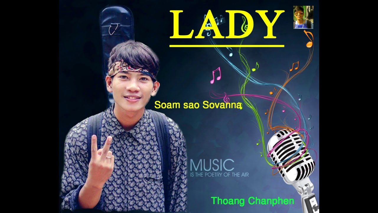 LADY - by soam sao sovanna - YouTube