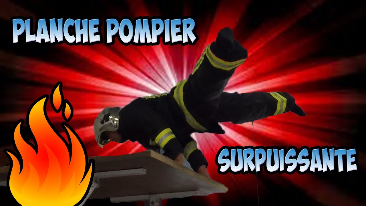 Planche pompier SURPUISSANTE level 100 - YouTube