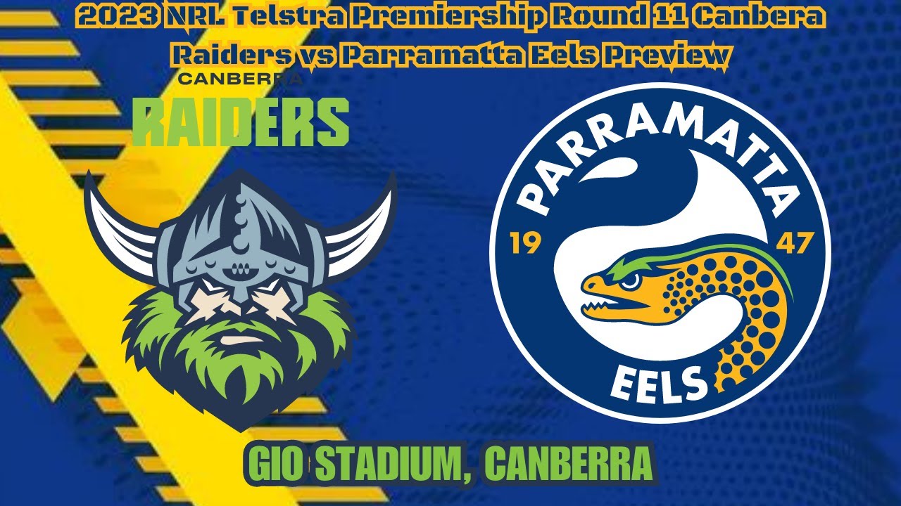 2023 NRL Telstra Premiership Round 11 Canberra Raiders vs Parramatta ...
