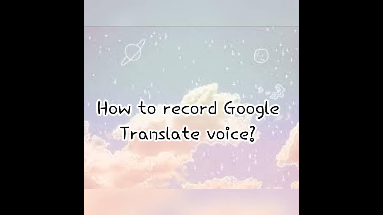 How to record Google translate voice? - YouTube
