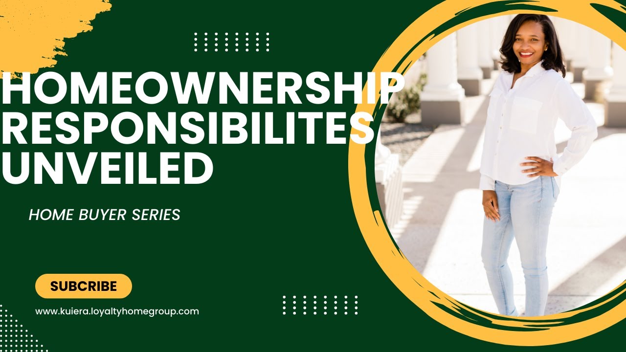 Homeownership Responsibilities Unveiled: Home Buyer Series - YouTube