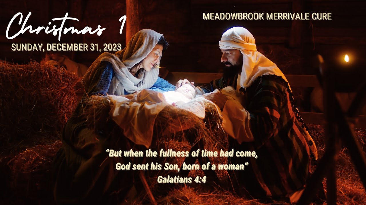 First Sunday after Christmas Day - December 31, 2023 @ 9:00 am - YouTube
