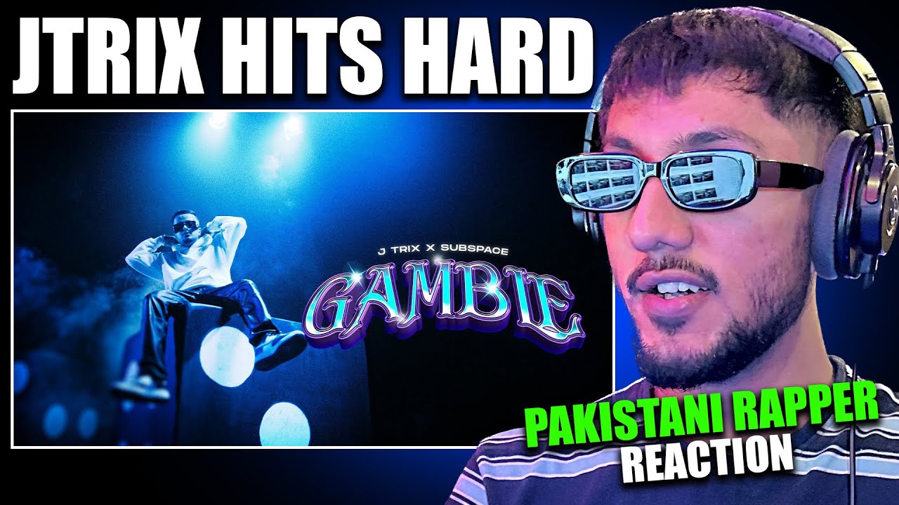 Pakistani Rapper Reacts to GAMBLE - JTrix x Subspace - YouTube