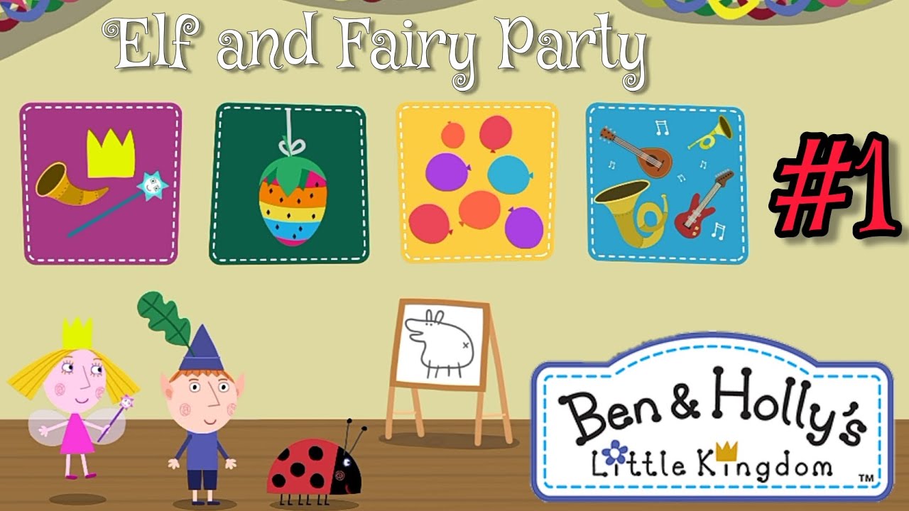 Ben & Holly's Little Kingdom : Elf and Fairy Party | So Fun 🎉 #gaming # ...